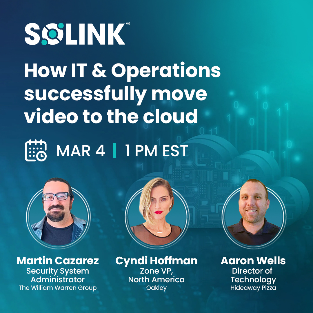 How IT and Operations successfully move video to the cloud - Solink